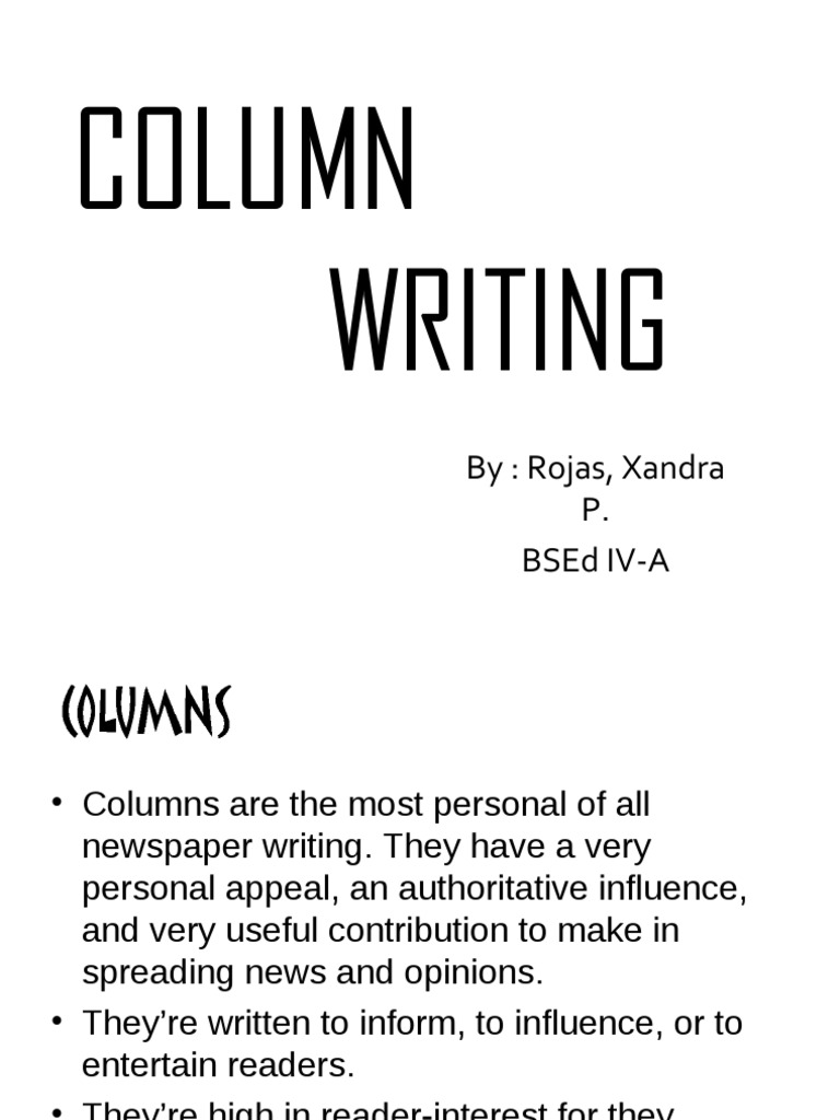 Column Writing: By: Rojas, Xandra P. Bsed Iv-A | PDF | News | Newspapers