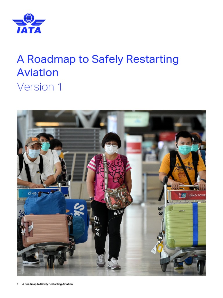IATA - Roadmap Safely Restarting Aviation - Version 1 - April 29 2020 ...
