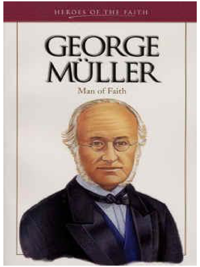 George Muller Man of Faith and Miracles | PDF | Baptism | Religious ...