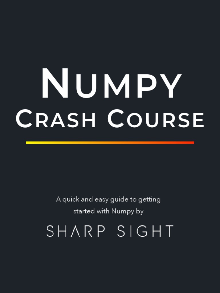 Numpy Crash Course - Sharp Sight | PDF | Array Data Type | Parameter (Computer Programming)
