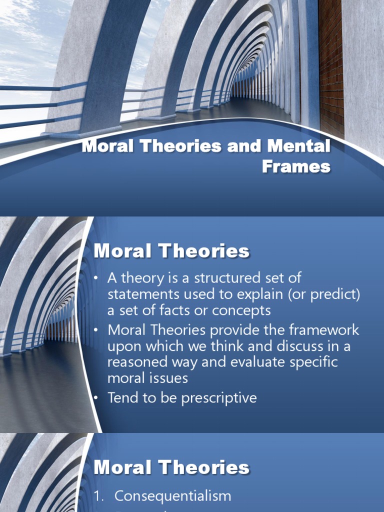 Ethics 15 Moral Theories and Mental Frames | PDF | Utilitarianism ...