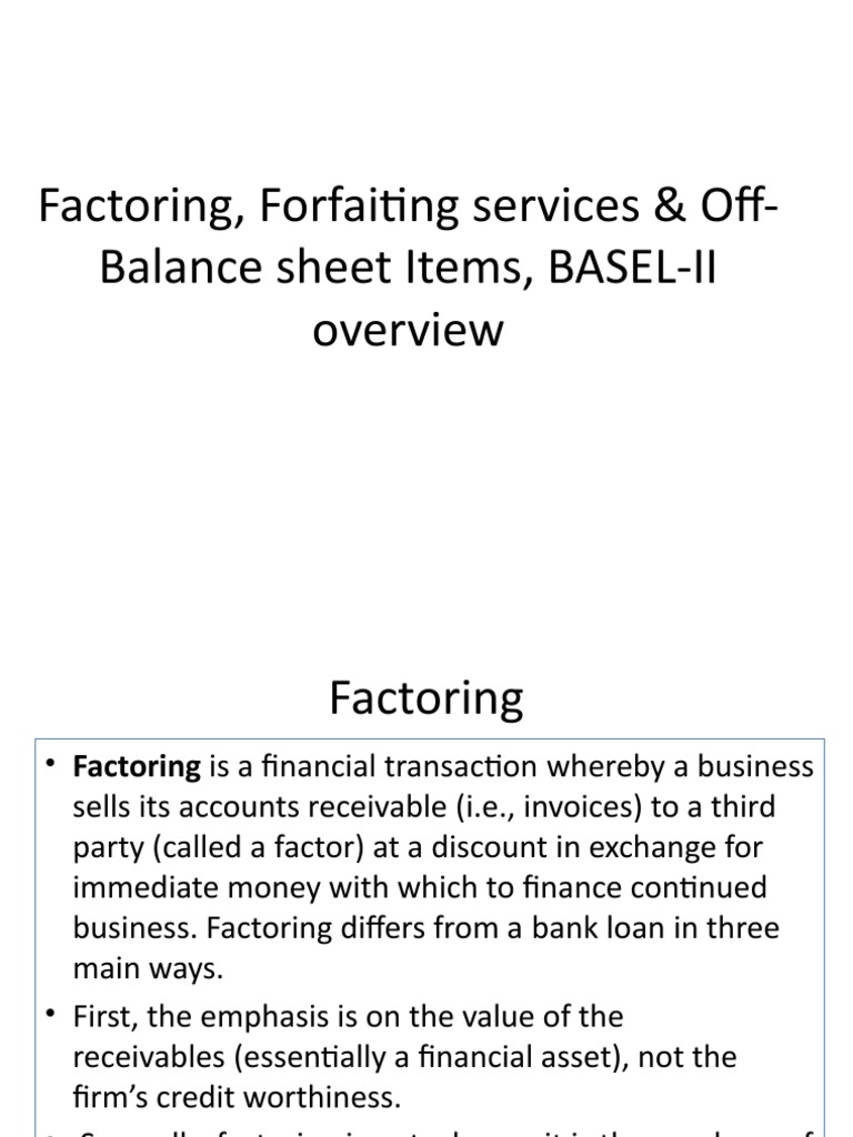 Factoring, Forfaiting Services & Off-Balance Sheet Items, BASEL-II | PDF | Factoring (Finance ...