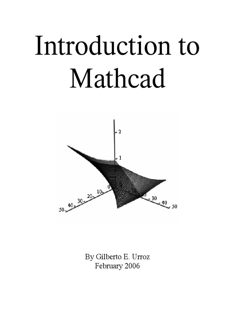 Introduction To Mathcad: by Gilberto E. Urroz February 2006 | Download ...