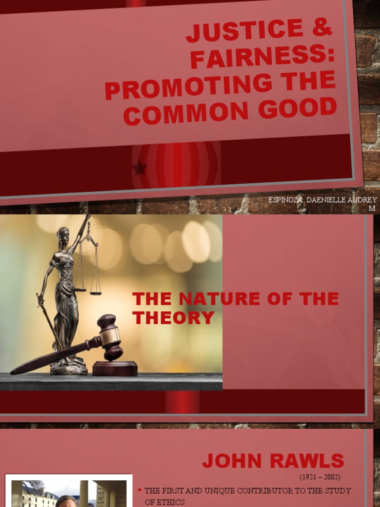Justice & Fairness: Promoting The Common Good: Espinoza, Daenielle Audrey M. Paulino, Lovely ...