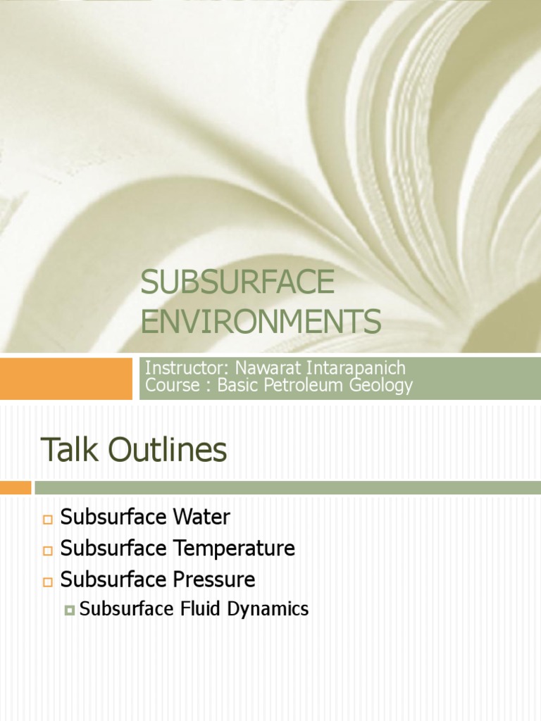 Subsurface Environments: Instructor: Nawarat Intarapanich Course: Basic ...