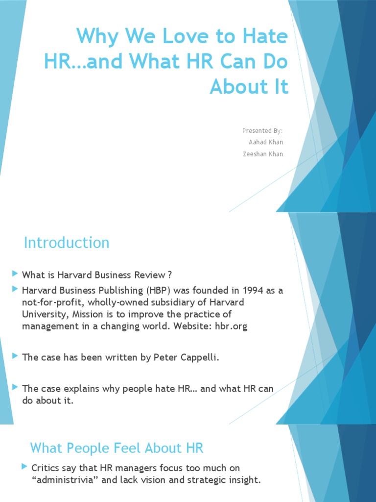 Why We Love To Hate HR and What HR Can Do About It: Presented By: Aahad ...