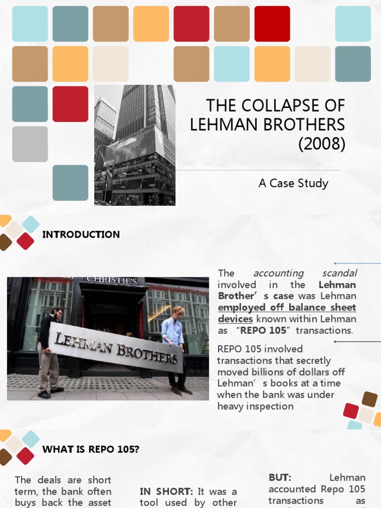 The Collapse of Lehman Brothers (2008) : A Case Study | PDF | Repurchase Agreement | Lehman Brothers