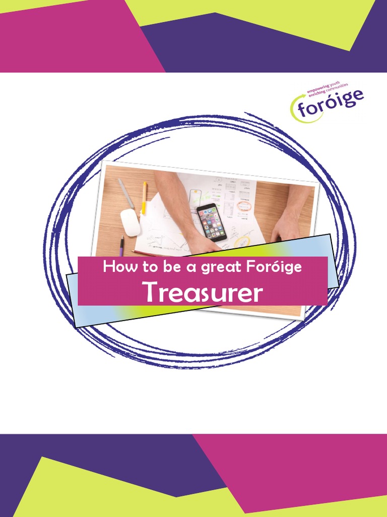 Foróige Treasurer Guide: Key Responsibilities | PDF | Payments | Cheque