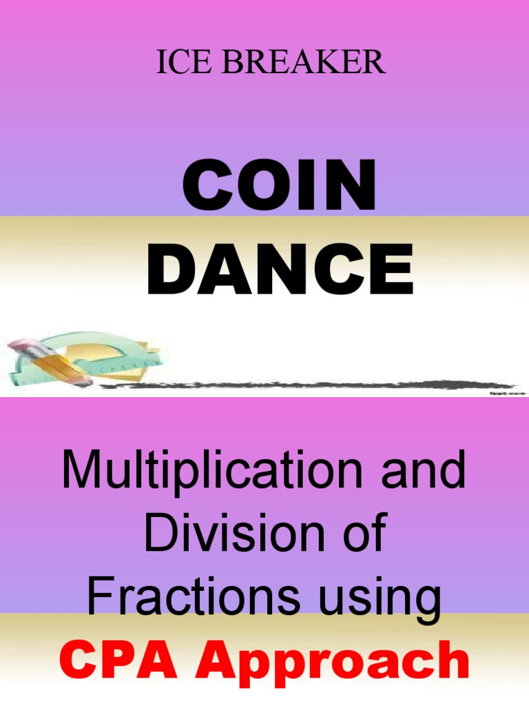 CPA-MULTIPLICATION AND DIVISION OF FRACTION USING CPA APPROACH AMSDIGA ...