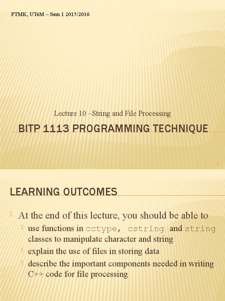 Bitp 1113 Programming Technique Lecture 10 String And File Processing Pdf String