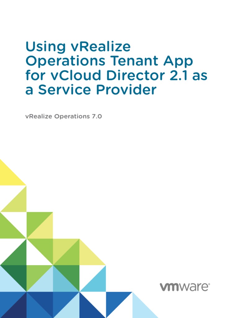 Using Vrealize Operations Tenant App For Vcloud Director 2 1 As A Service Provider Pdf