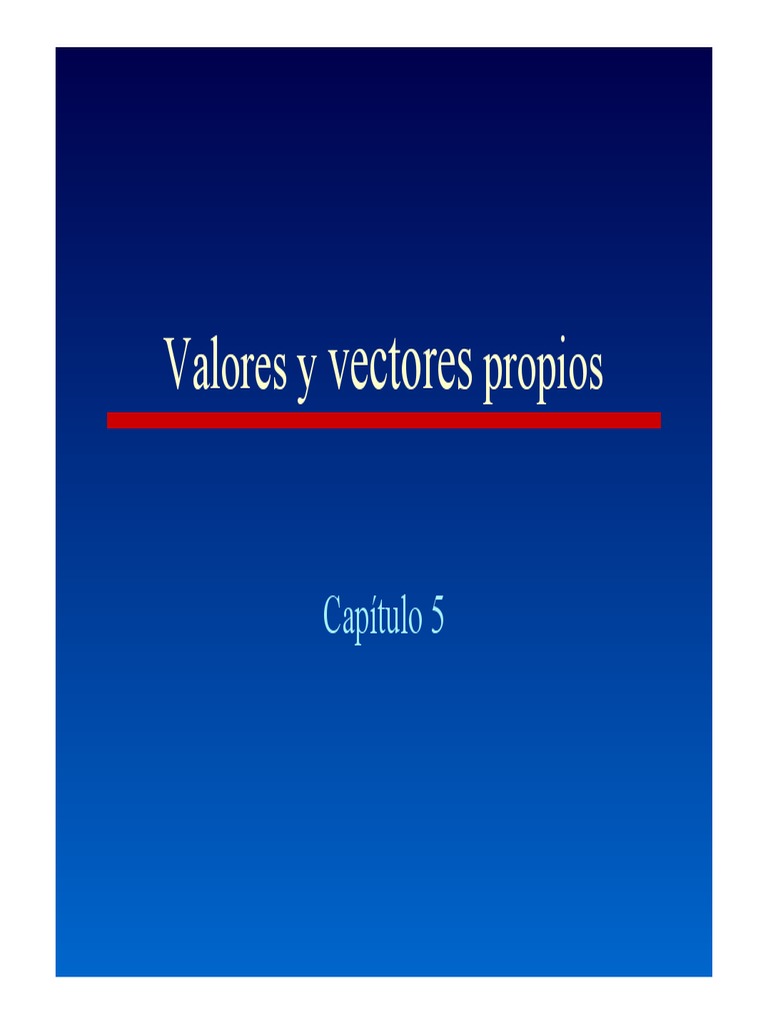 Valores y Vectores Propios | PDF | Valores propios y vectores propios | Teoría de la matriz