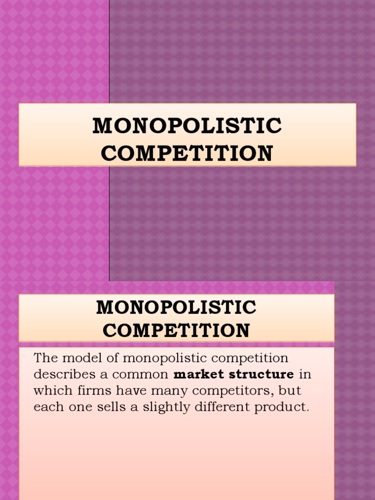 Monopolistic Competition | PDF | Monopoly | Microeconomics