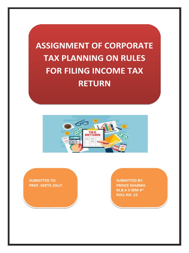 Assignment of Corporate Tax Planning On Rules For Filing Income Tax ...