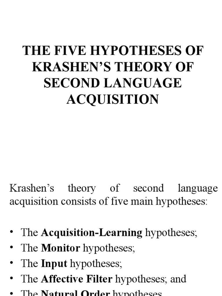 The Five Hypotheses of Krashen'S Theory of Second Language Acquisition ...