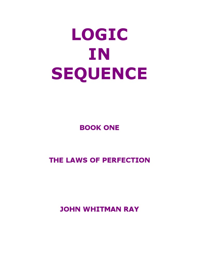 Logic in Sequence Book 1 - DR John Whitman Ray | PDF | Consciousness ...