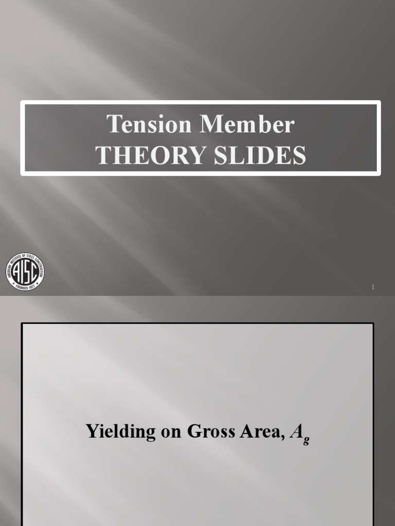 Tension Member Theory Slides | PDF | Fracture | Yield (Engineering)