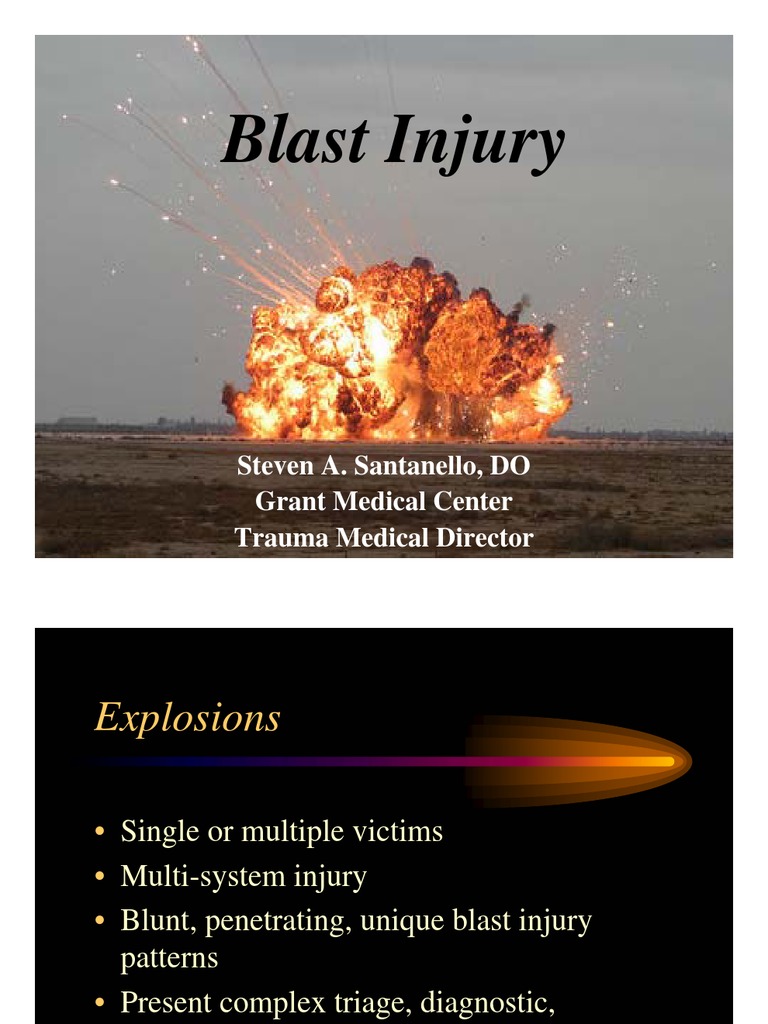 Blast Injury: Steven A. Santanello, DO Grant Medical Center Trauma ...
