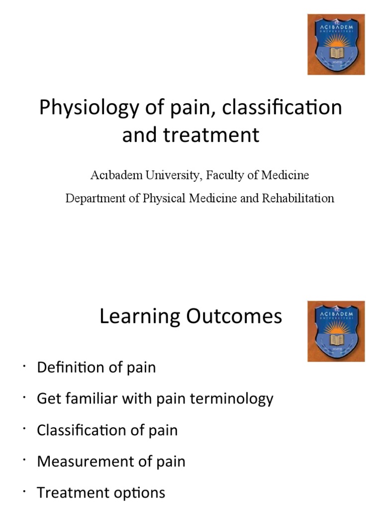 Physiology of Pain, Classification and Treatment | PDF | Analgesic | Pain