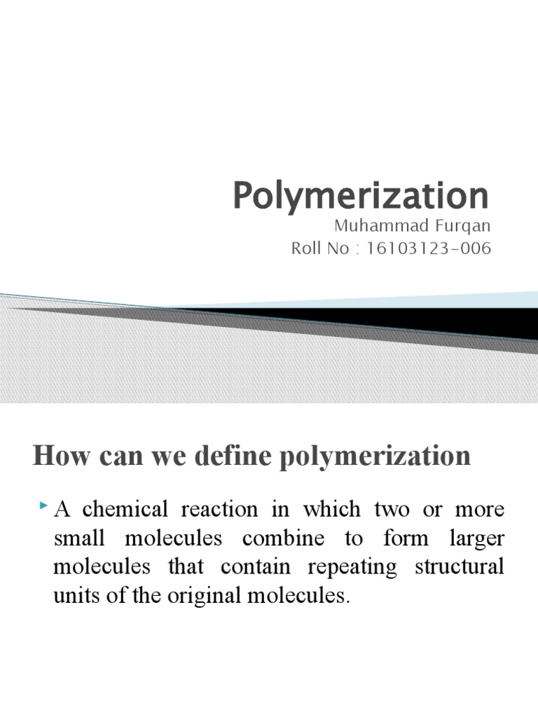 Understanding Polymerization Techniques | PDF | Polymerization | Polymers