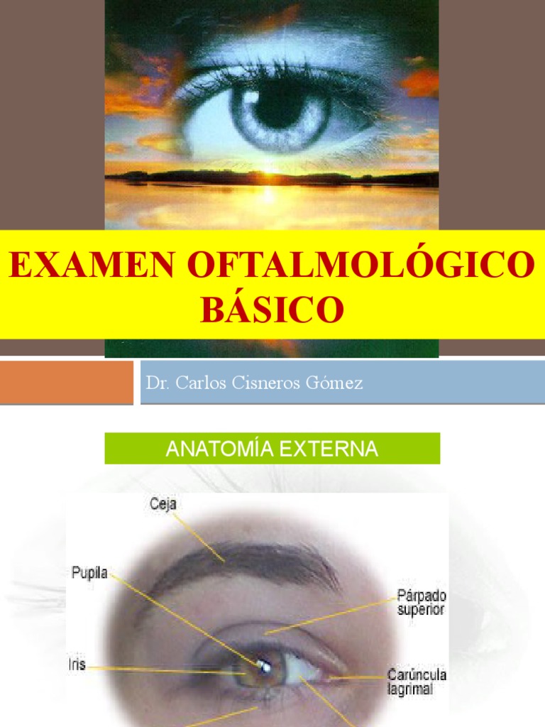 Examen Oftalmológico Básico | PDF | Ojo humano | Rasgos faciales