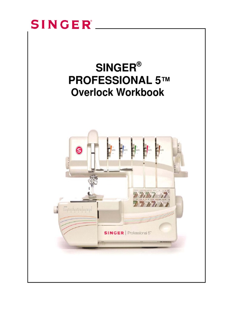 Singer Professional 5: Overlock Workbook | PDF | Sewing Machine | Seam (Sewing)