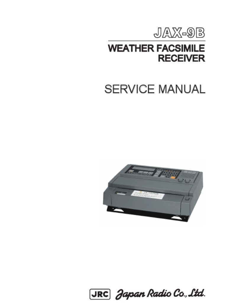 JAX-9B Weather Facsimile Receiver Service Manual: Comprehensive guide for setup, maintenance ...