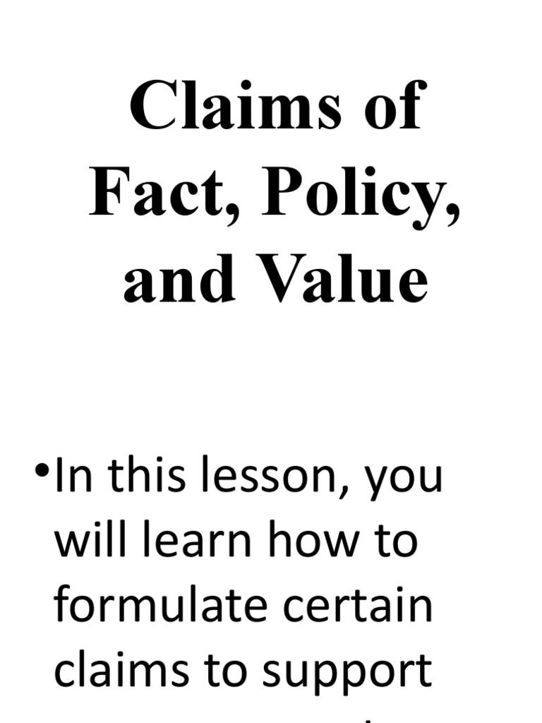 Claims of Fact, Policy, and Value | PDF | Argument | Evidence