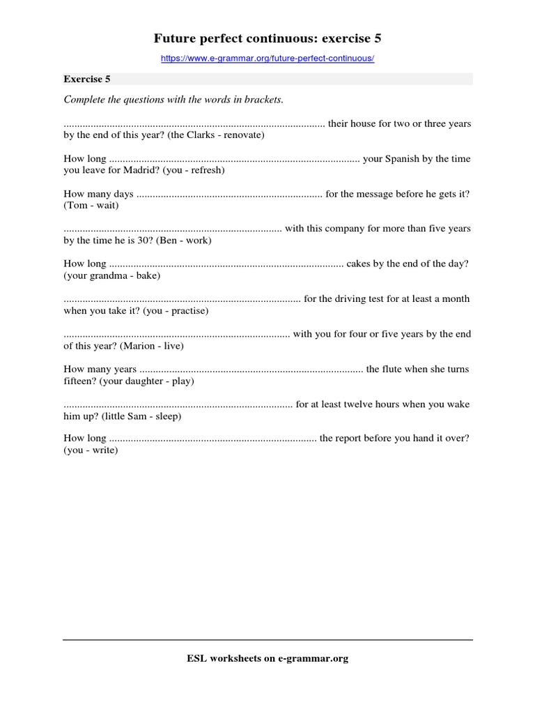 Future Perfect Continuous: Exercise 5: Complete The Questions With The ...