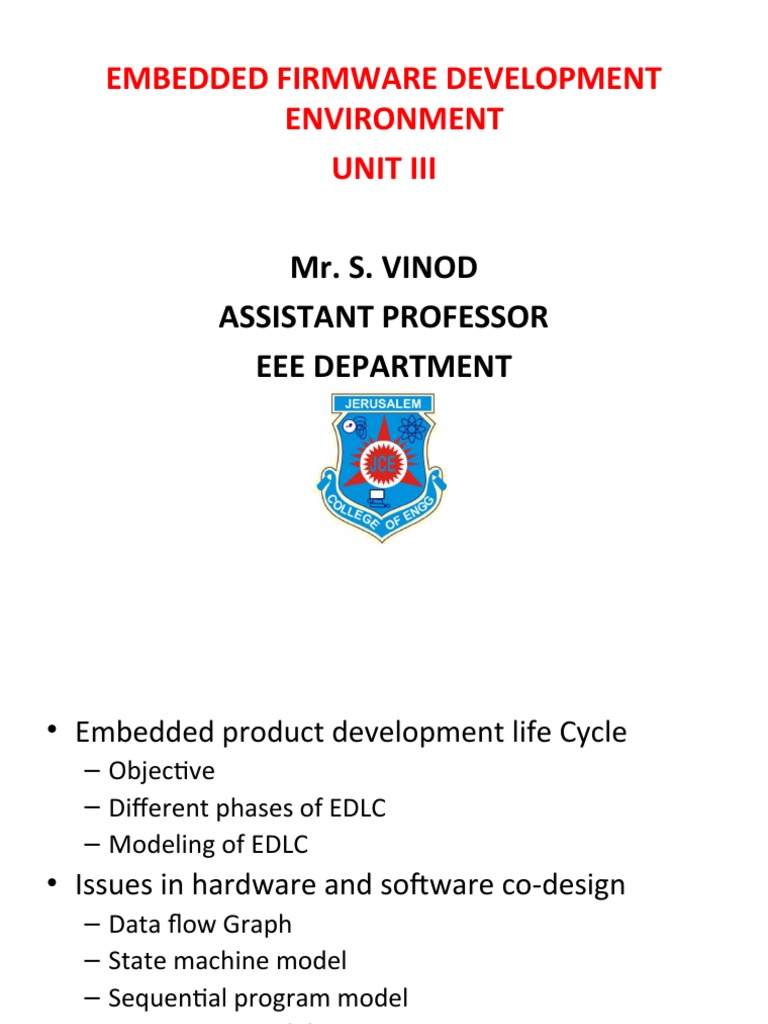 Embedded Firmware Development Environment Unit Iii: Mr. S. Vinod ...