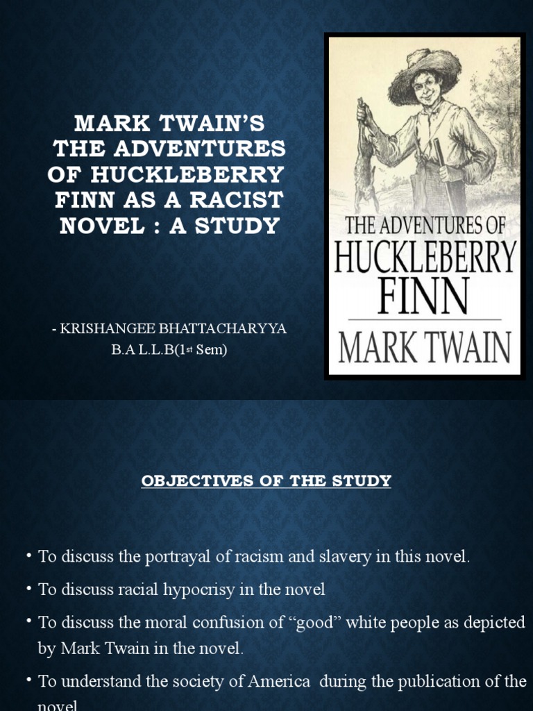 Mark Twain'S The Adventures of Huckleberry Finn As A Racist Novel: A ...