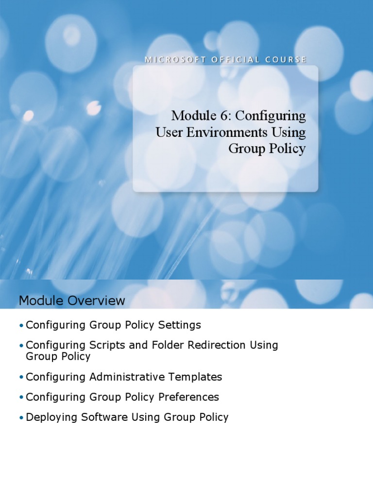 Module 6: Configuring User Environments Using Group Policy | PDF | Group Policy | Microsoft Software