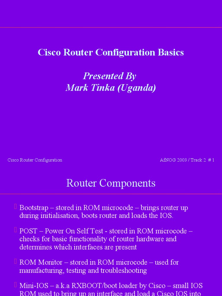 Cisco Router Configuration Basics Presented By Mark Tinka Uganda Pdf Router Computing