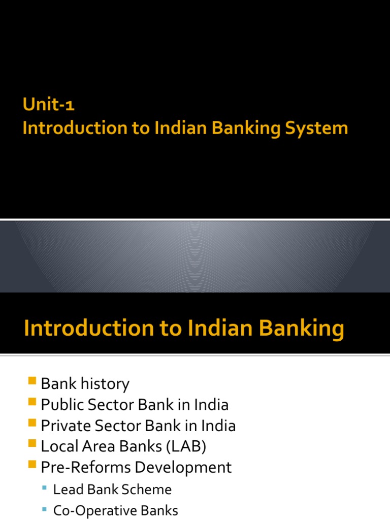 Unit-1 Introduction To Indian Banking System | PDF | Reserve Bank Of ...