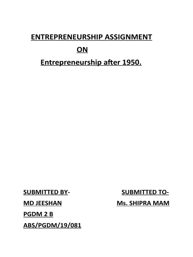 Entrepreneurship Assignment ON Entrepreneurship After 1950 | PDF ...