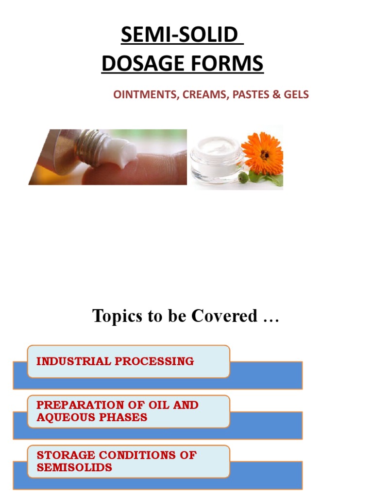 Semi-Solid Dosage Forms: Ointments, Creams, Pastes & Gels | PDF ...