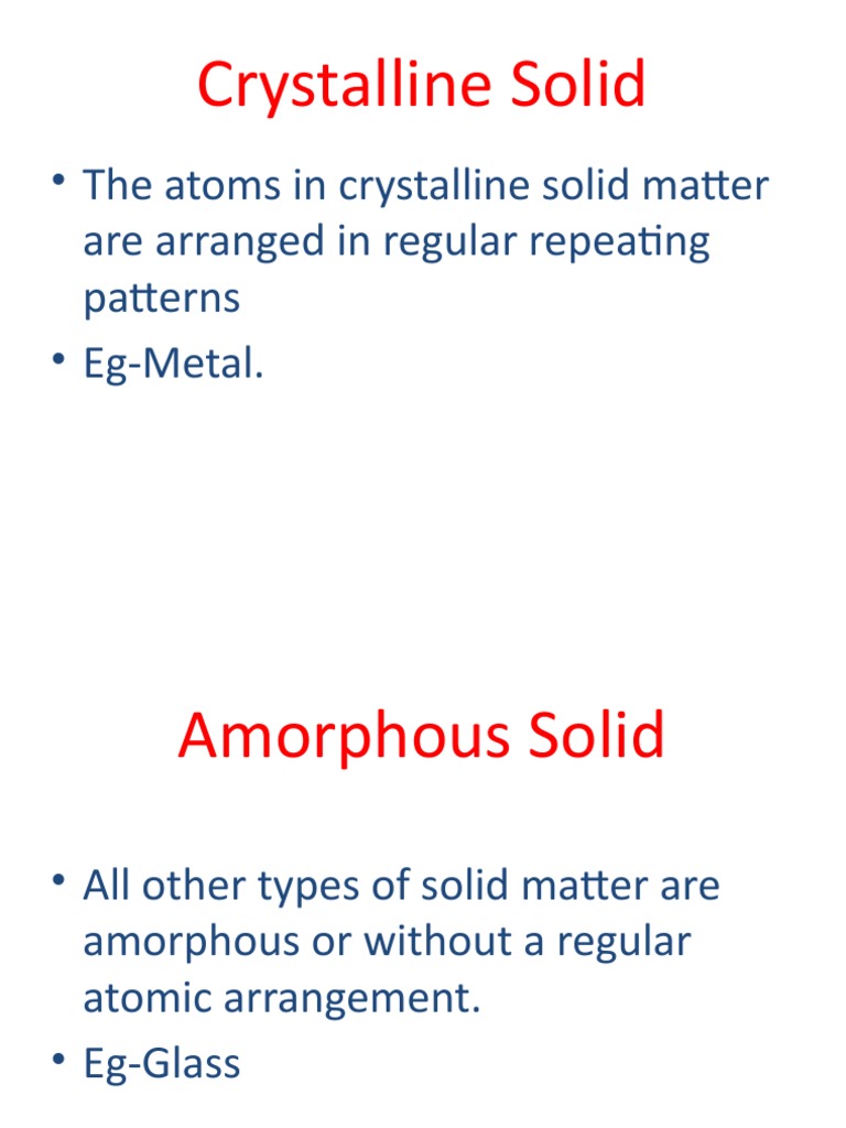 Crystalline Solid: - The Atoms in Crystalline Solid Matter Are Arranged ...