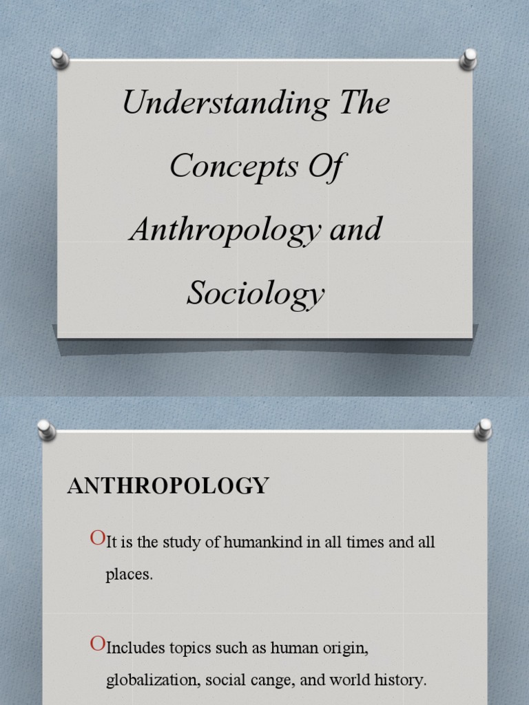 Understanding The Concepts of Anthropology and Sociology | PDF ...