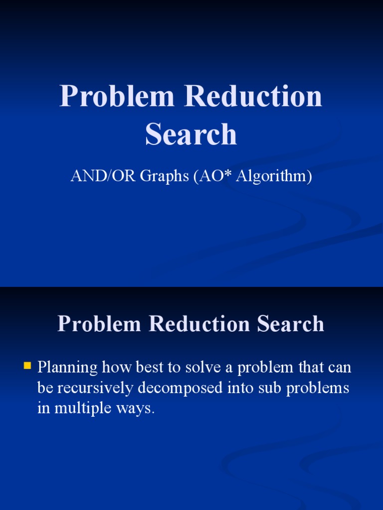 8 - Problem Reduction Search | PDF | Mathematical Logic | Mathematical ...