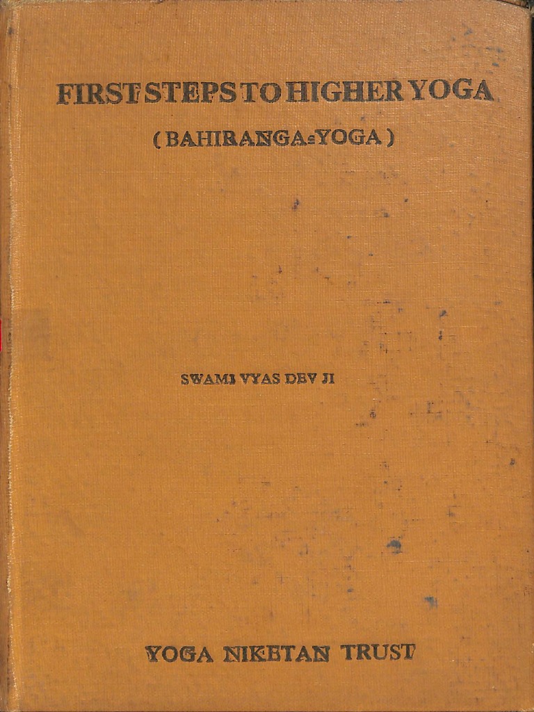 First Steps To Higher Yoga Sami Vyas Dev Yoga Niketan PDF | PDF