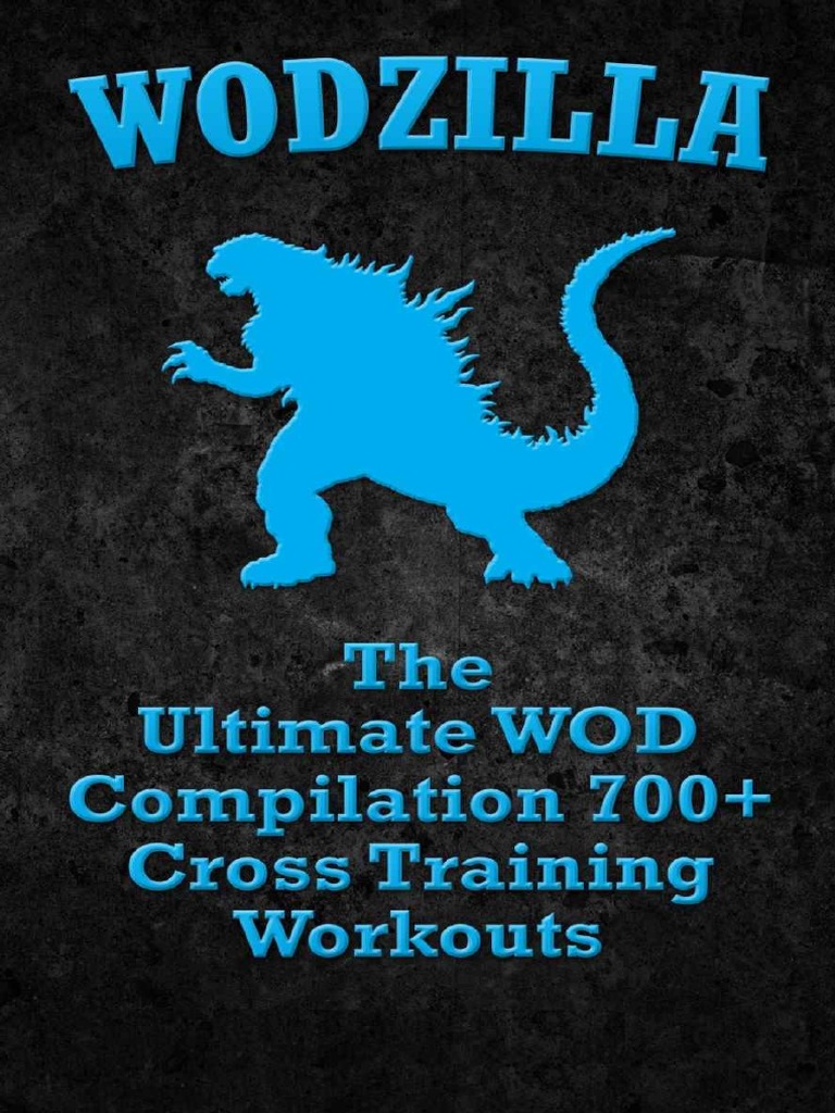 WODs - WODZILLA - The Ultimate WOD Compilation 700ome Workout ...