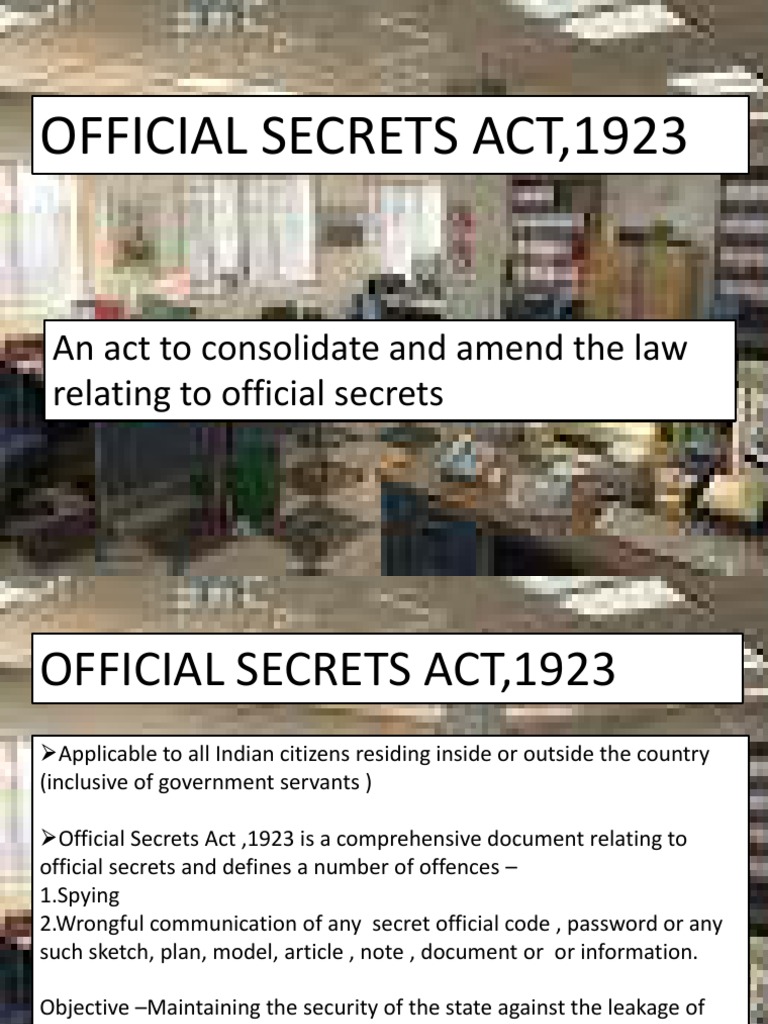 Official Secrets Act, 1923: An Act To Consolidate and Amend The Law ...