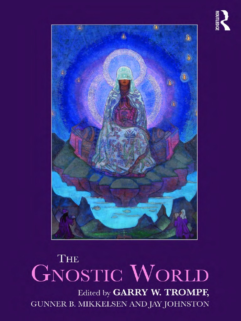 The Gnostic World | Gnosticism | Gnosis