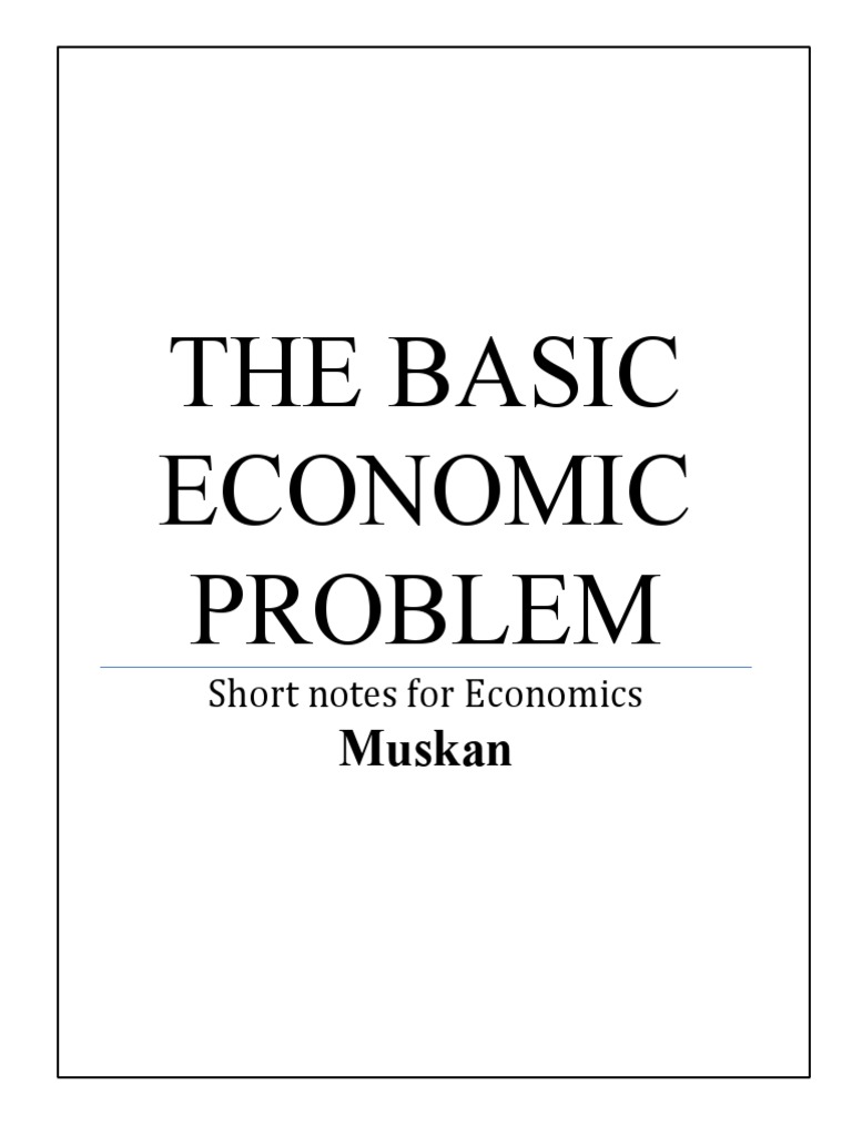 Basic Economic Problem Short Notes | PDF | Labour Economics ...