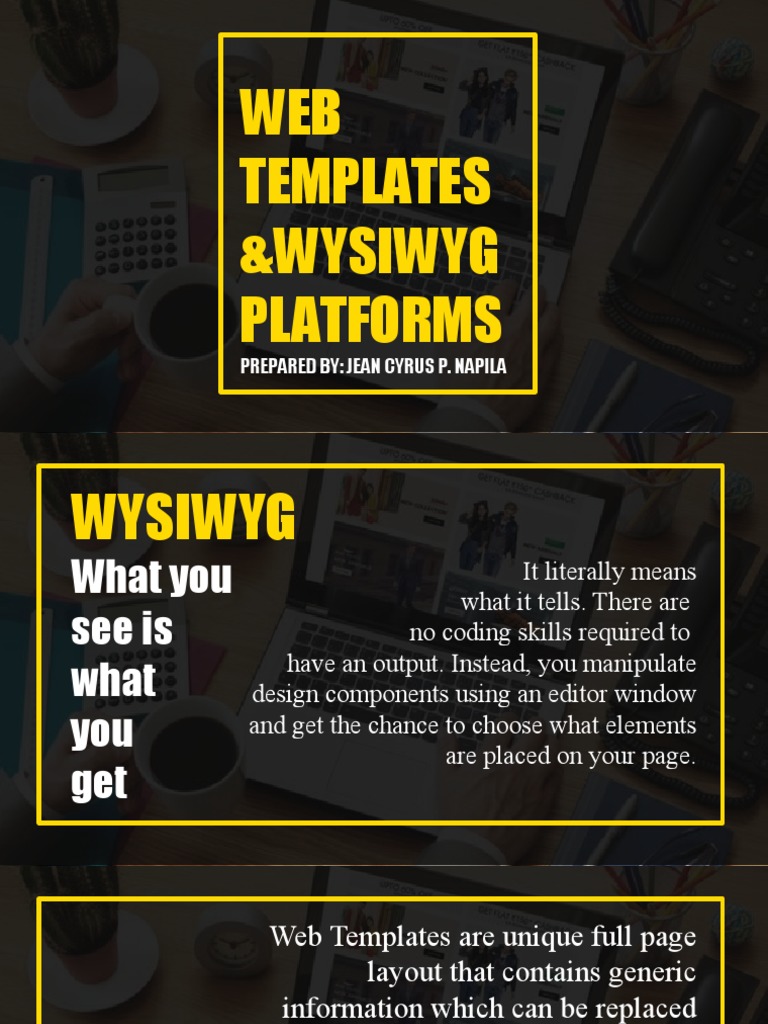WEB Templates &wysiwyg Platforms: Prepared By: Jean Cyrus P. Napila ...