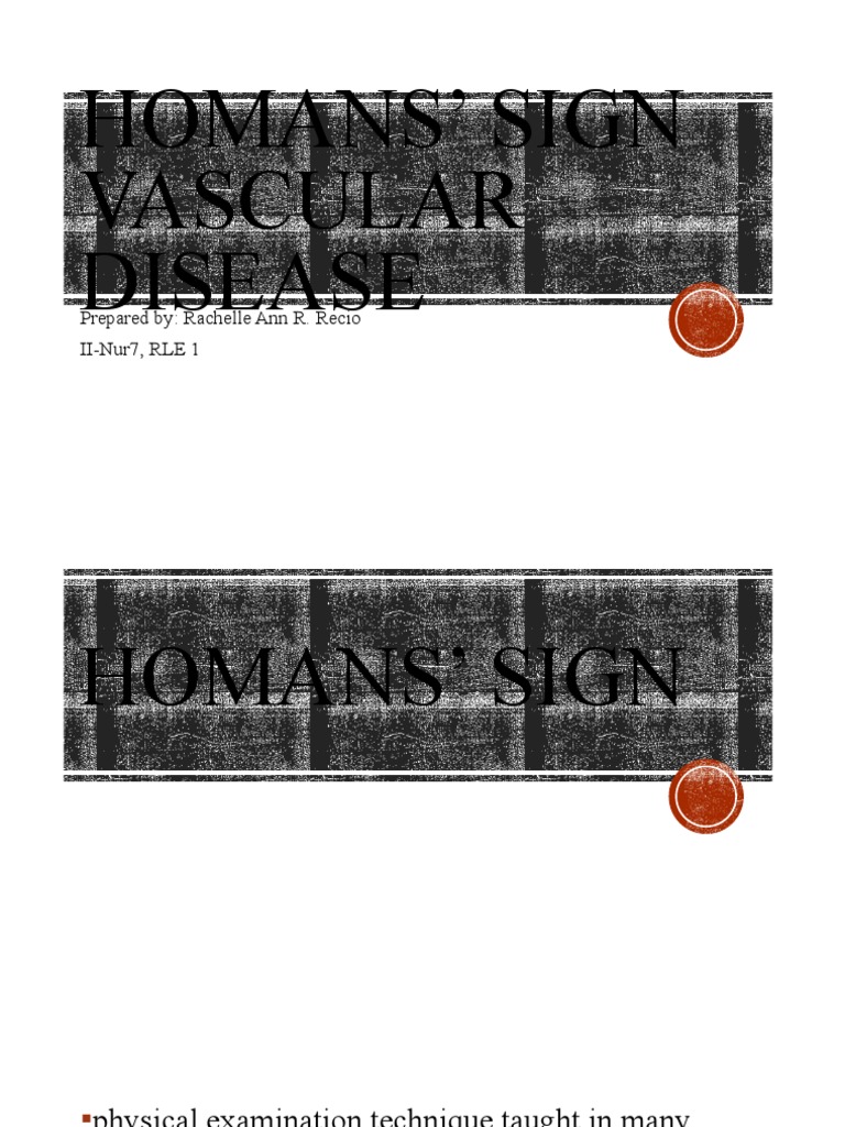 Homans' Sign Vascular Disease: Prepared By: Rachelle Ann R. Recio II ...