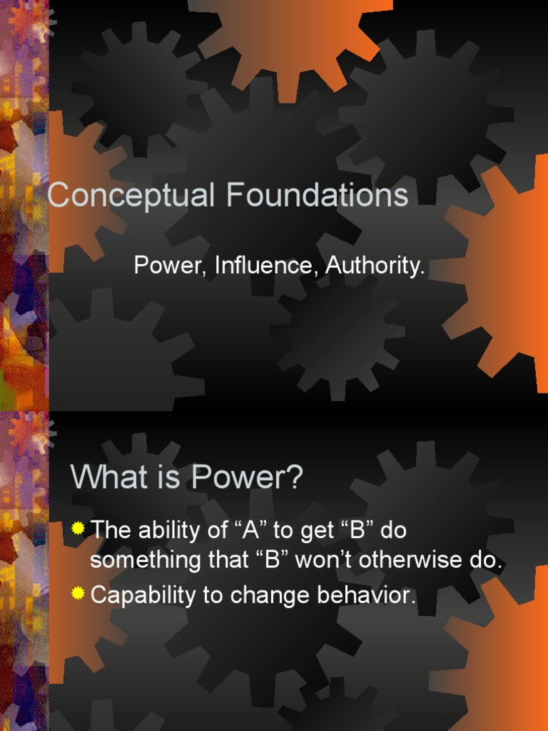 Conceptual Foundations: Power, Influence, Authority | PDF | Power ...