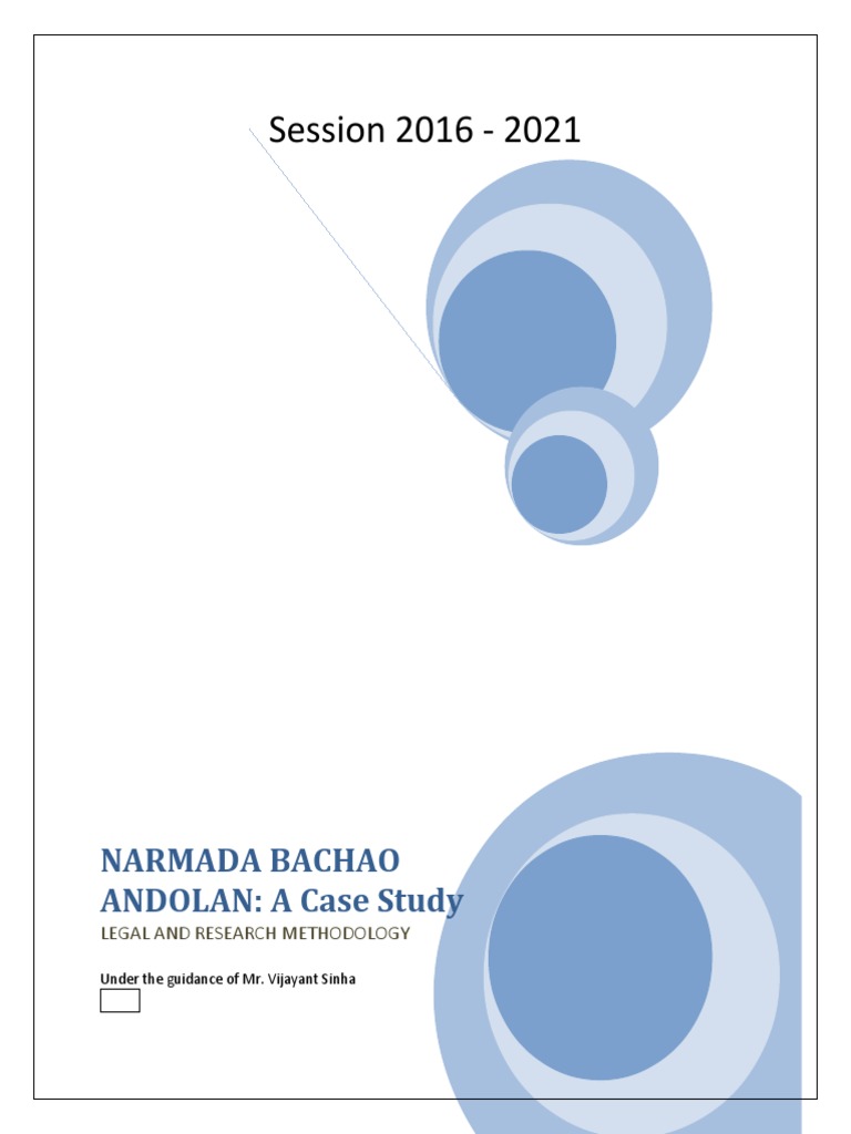 Session 2016 - 2021: Narmada Bachao ANDOLAN: A Case Study | PDF