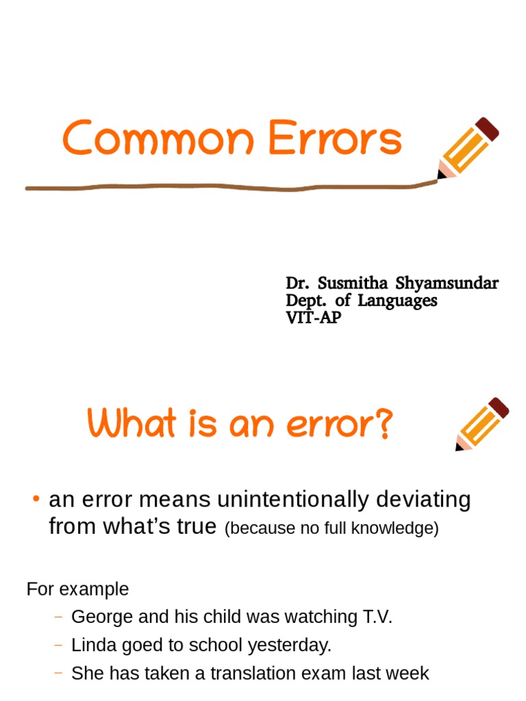 Common Errors: Dr. Susmitha Shyamsundar Dept. of Languages Vit-Ap | PDF ...