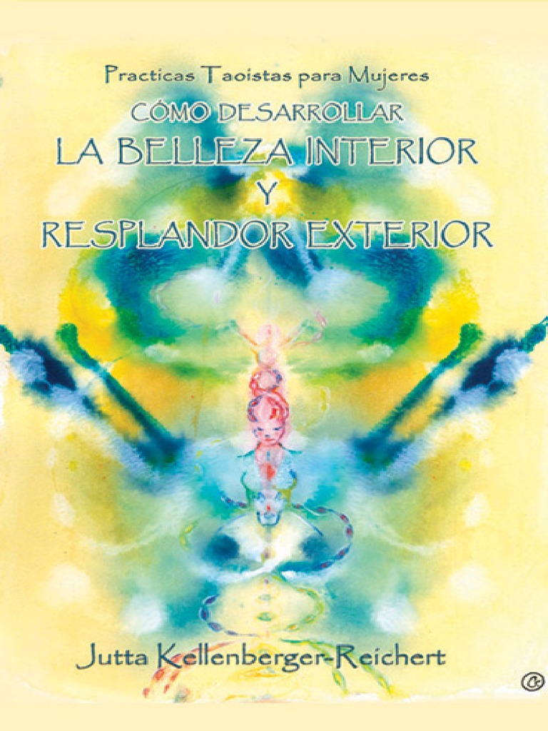 Cómo Desarrollar La Belleza Interior 2019 | PDF | Las emociones | Vida